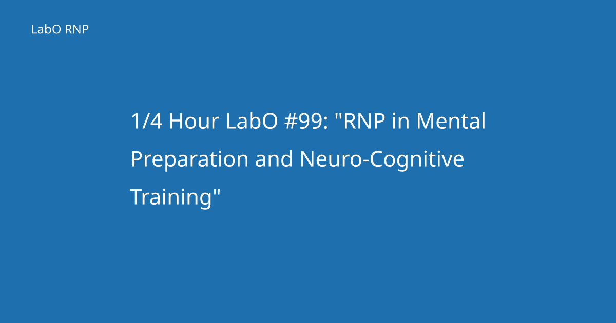 RNP in Mental Preparation and Neuro-Cognitive Training | LabO RNP