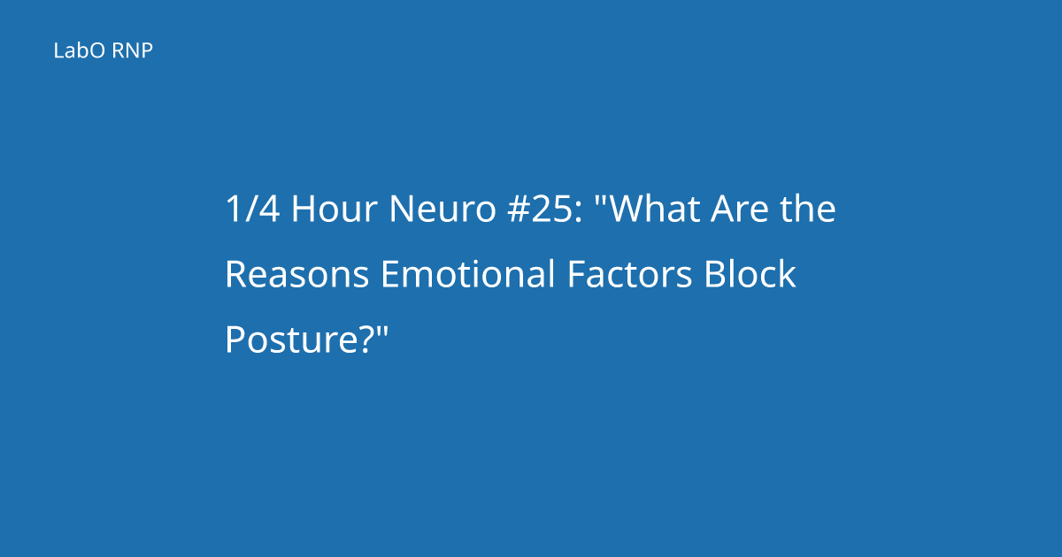 Understanding Emotional Factors in Posture and Performance | LabO RNP